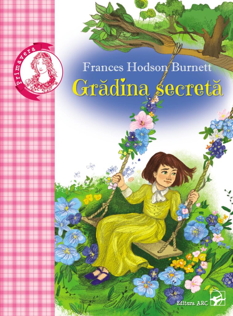 Grădina secretă. Colecția Primavera – Editura ARC