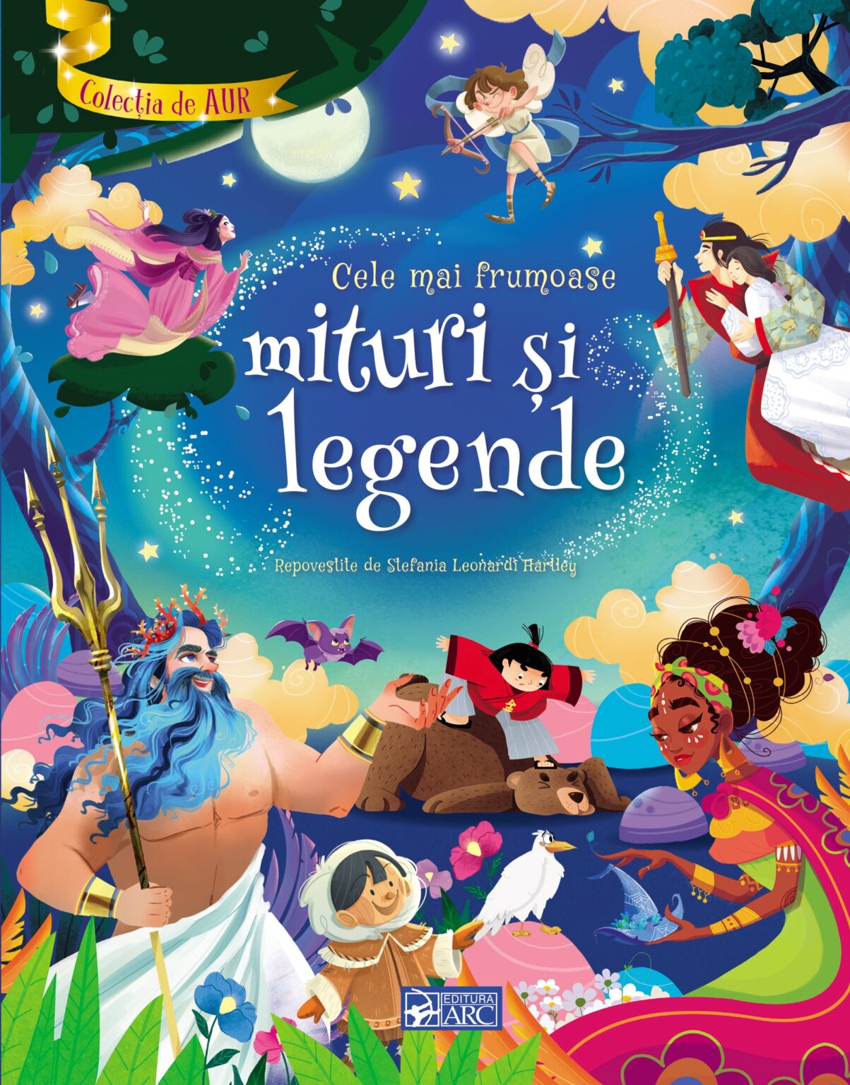 Colecția de aur. Cele mai frumoase mituri și legende. – Editura Arc