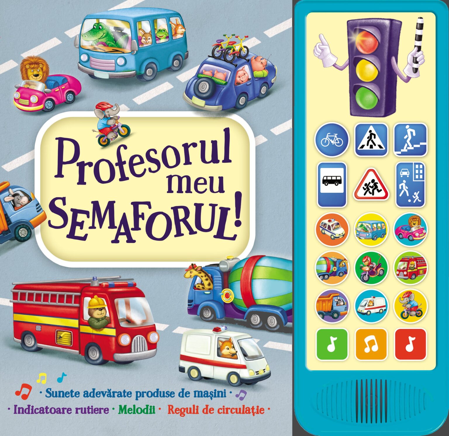 Profesorul meu semaforul! Carte cu sunete – Editura Arc