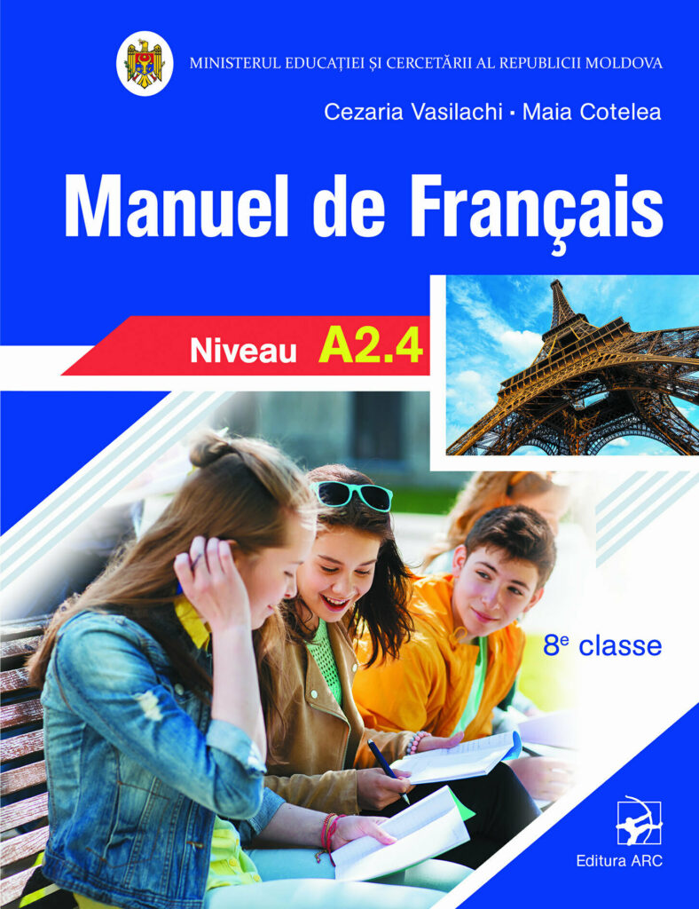 Manuel de Français. Niveau A2.4. 8 e classe. – Editura ARC